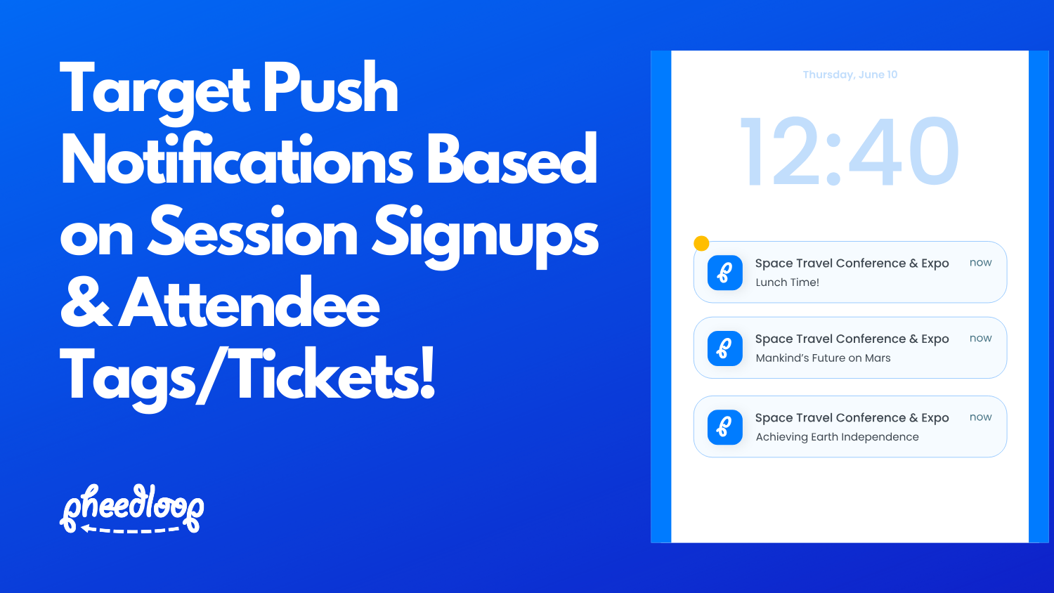 Target Push Notifications Based on Session Signups and Attendee Tags/Tickets!